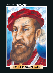 Ediciones Bob | Nuñez Cabeza de Vaca, Álvar (50 pzas)ç